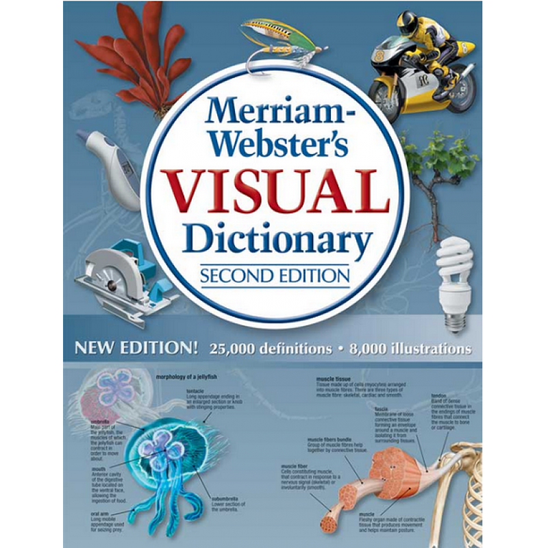 Merriam-Webster’s Visual Dictionary: Second Edition